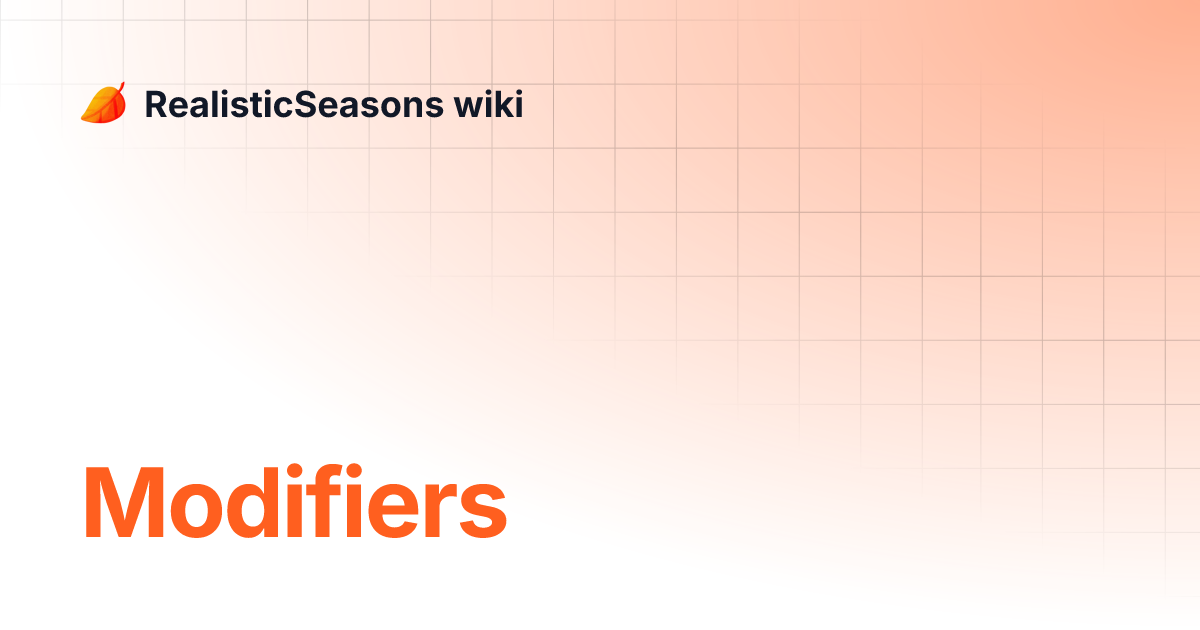 Modifiers | RealisticSeasons wiki