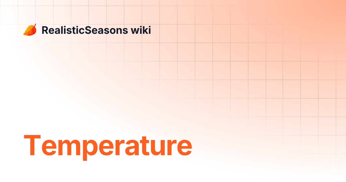 Temperature | RealisticSeasons wiki