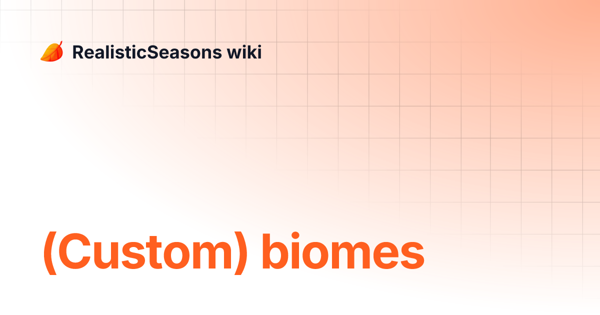 (Custom) biomes | RealisticSeasons wiki